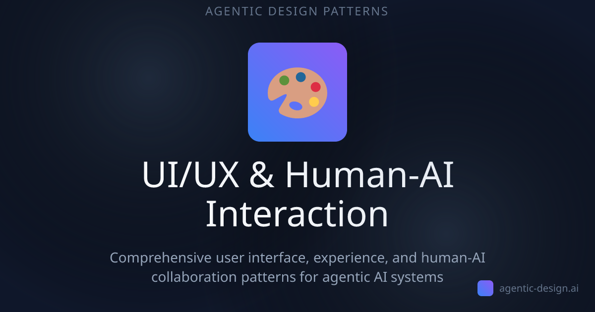 UI/UX & Human-AI Interaction - Agentic Design | Agentic Design Patterns